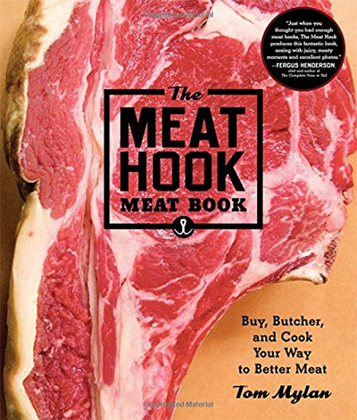 Meat Hook Meat Book: Buy, Butcher, And Cook Your Way To Better Meat