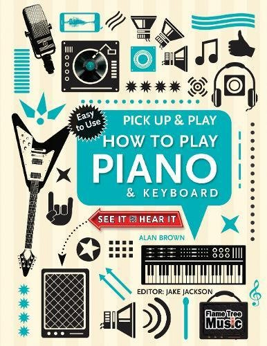 How To Play Piano & Keyboard (Pick Up & Play)