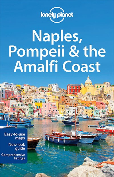 Lonely Planet Naples, Pompeii & The Amalfi Coast (Travel Guide)