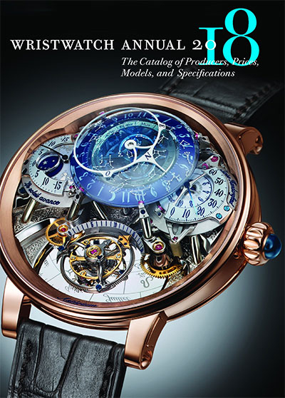 Wristwatch Annual 2018: The Catalog Of Producers, Prices, Models, And Specifications