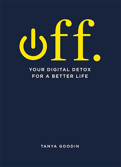 Off. Your Digital Detox For A Better Life