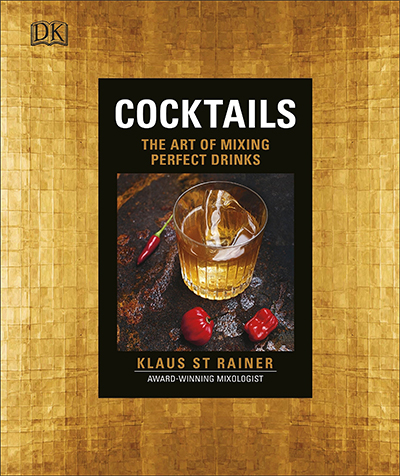 Cocktails: The Art Of Mixing Perfect Drinks