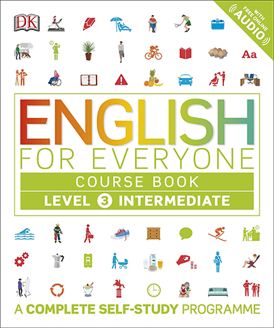 English For Everyone Course Book Level 3 Intermediate: A Complete Complete Self-Study Programme(DK)