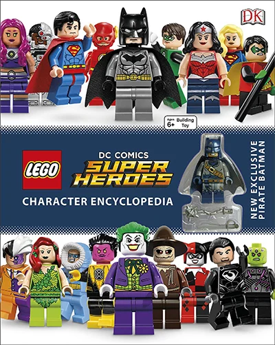 Lego Dc Super Heroes Character Encyclopedia: With Minifigure