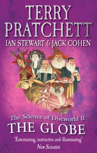 The Science Of Discworld Ii: The Globe: 2 (Science Of Discworld 2)