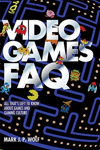 Video Games Faq: All That S Left To Know About Games And Gaming Culture