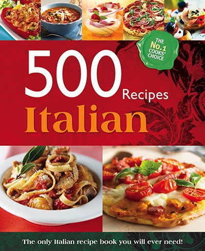 500 Recipes - Italian - Large Format Hardback Book. Photo's And Step By Step Instructions