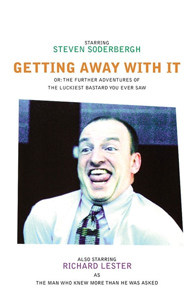 Getting Away With It: Or - Further Adventures Of The Luckiest Bastard You Ever Saw