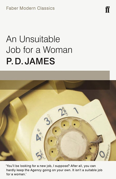 An Unsuitable Job For A Woman: Faber Modern Classics