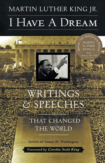 I Have A Dream: Writings And Speeches That Changed The World