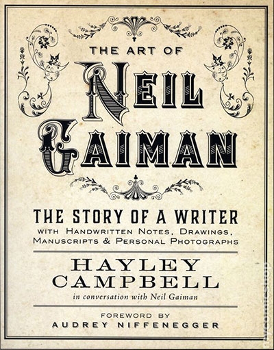 Art Of Neil Gaiman: The Story Of A Writer With Handwritten Notes, Drawings, Manuscripts, And Personal Photographs