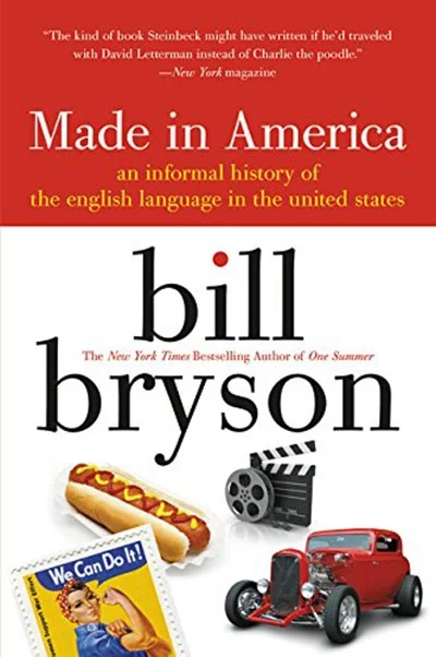 Made In America: An Informal History Of American English