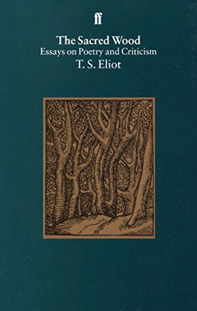 The Sacred Wood: Essays On Poetry And Criticism