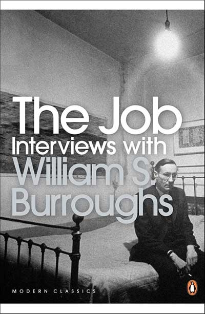 The Job: Interviews With William S. Burroughs