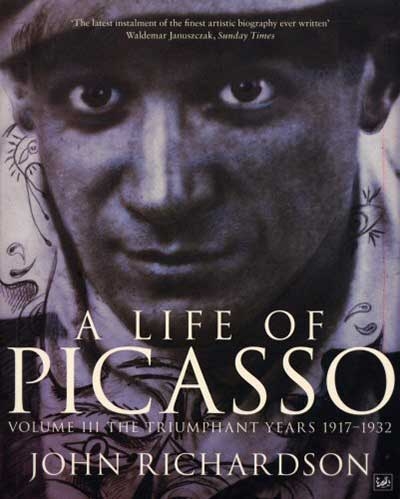 A Life Of Picasso Volume Iii: The Triumphant Years, 1917-1932