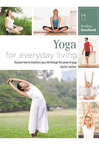 Healing Handbooks: Yoga For Everyday Living