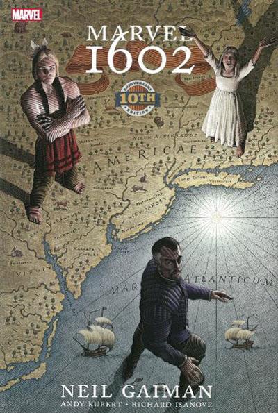 Marvel 1602: 10th Anniversary Edition