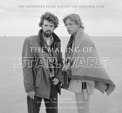 The Making Of Star Wars: The Definitive Story Behind The Original Film