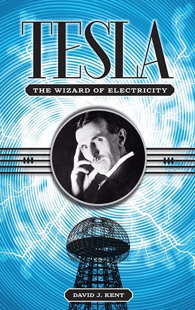 Tesla: The Wizard Of Electricity