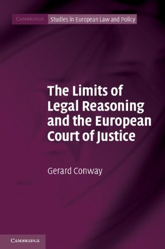 The Limits Of Legal Reasoning And The European Court Of Justice