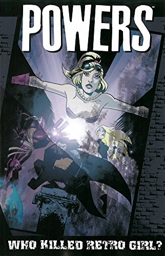 Powers - Volume 1: Who Killed Retro Girl?