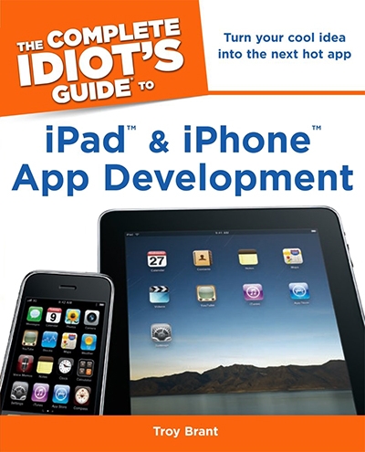 Complete Idiot's Guide To Ipad & Iphone App Development