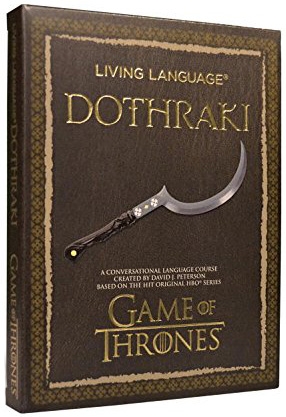 Living Language Dothraki: A Conversational Language Course Based On The Hit Original HBO Series Game Of Thrones