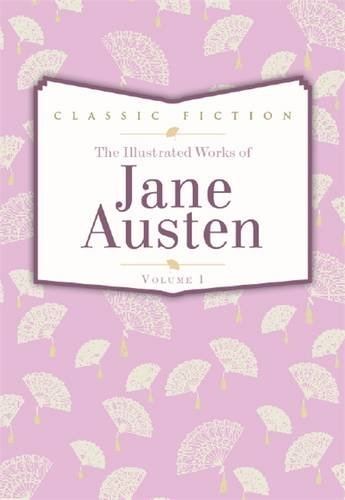 Jane Austen Volume 1: Pride And Prejudice, Mansfield Park And Persuasion