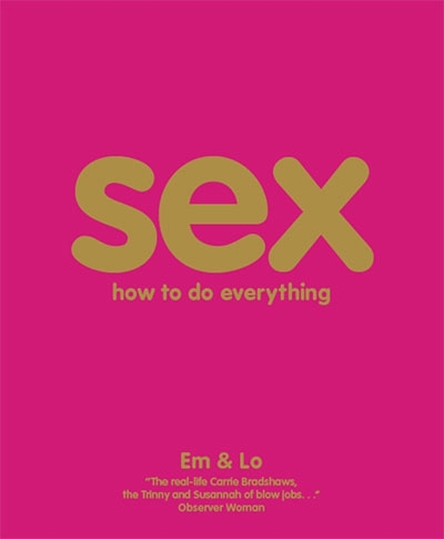 Sex How To Do Everything
