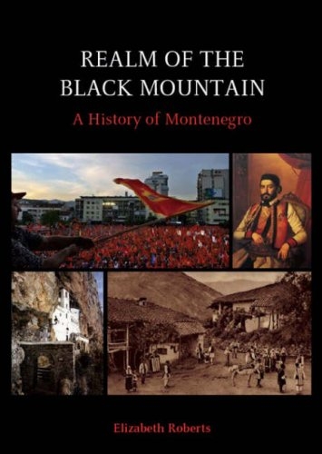 Realm Of The Black Mountain - A History Of Montenegro