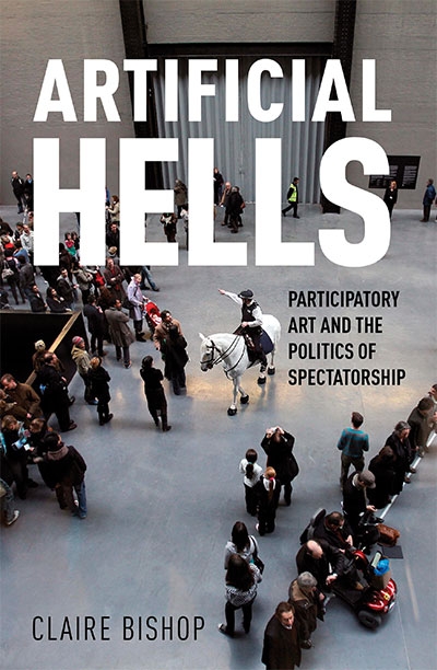 Artificial Hellsparticipatory Art And The Politics Of Spectatorship