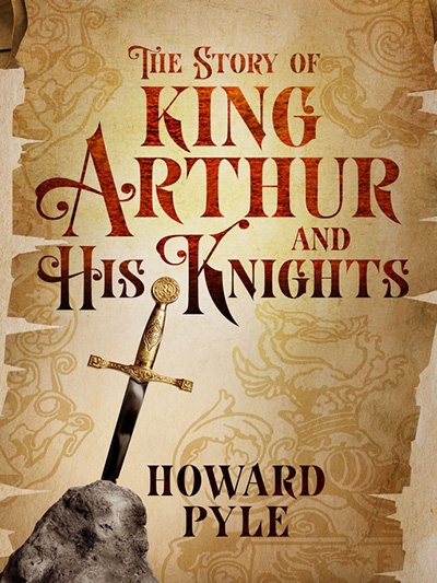 The Story Of King Arthur And His Knights