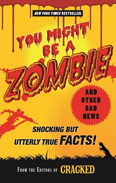 You Might Be A Zombie And Other Bad News