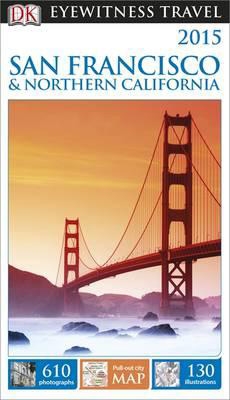 DK Eyewitness Travel Guide: San Francisco & Northern California