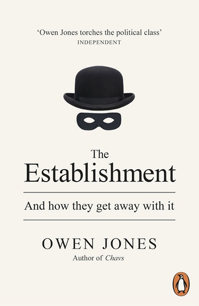 The Establishment: And How They Get Away With It