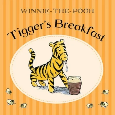 Tigger's Breakfast (Winne The Pooh)