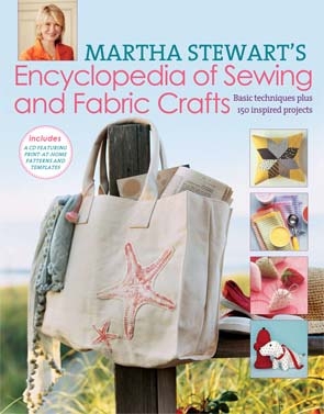 Martha Stewart's Encyclopedia Of Sewing And Fabric Crafts