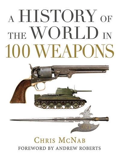 A History Of The World In 100 Weapons