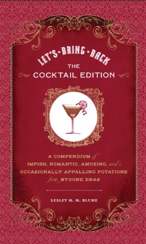 Let's Bring Back: The Cocktail Edition