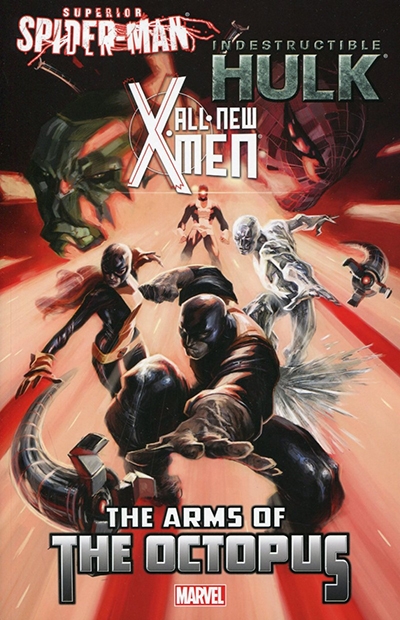 All-New X-Men/Indestructible Hulk/Superior Spider-Man: The Arms Of The Octopus