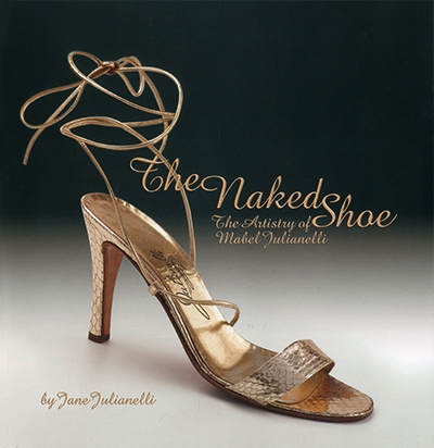The Naked Shoe - The Artistry Of Mabel Julianelli