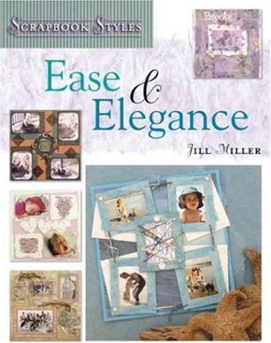 Scrapbook Styles - Ease And Elegance