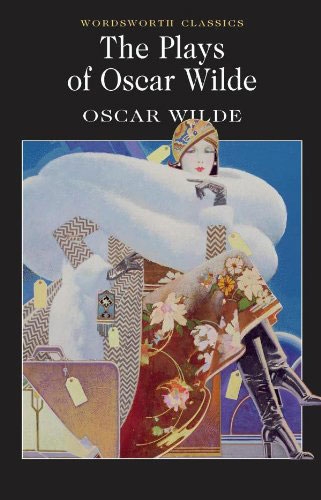 The Plays Of Oscar Wilde