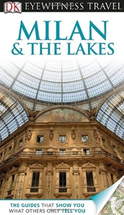 DK Eyewitness Travel Guide: Milan & The Lakes