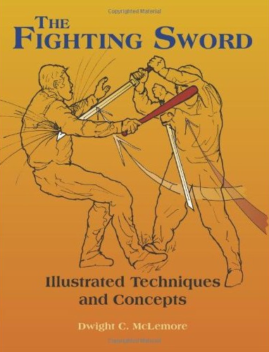 The Fighting Sword: Illustrated Techniques And Concepts