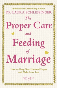 Proper Care And Feeding Of Marriage