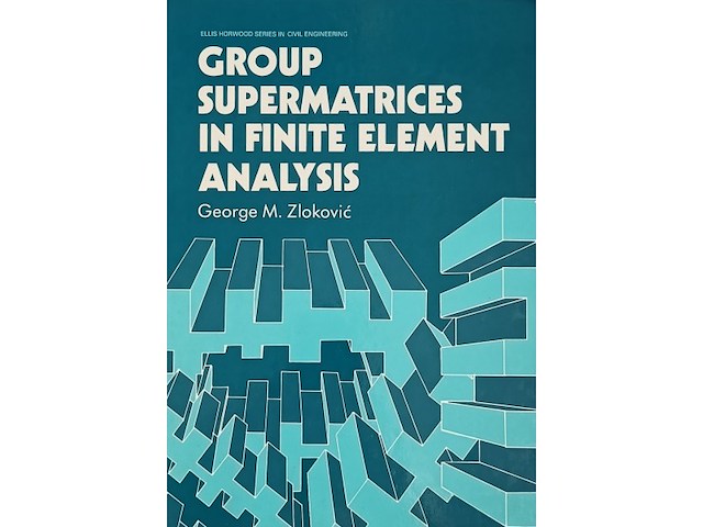 GROUP SUPERMATRICES IN FINITE ELEMENT ANALYSIS