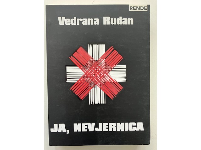 Ja, nevjernica - Vedrana Rudan