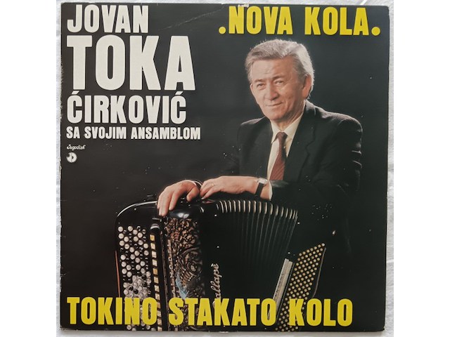 JOVAN  TOKA  CIRKOVIC  -  NOVA  KOLA