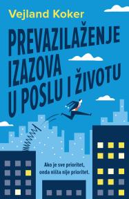 Prevazilaženje izazova u poslu i životu